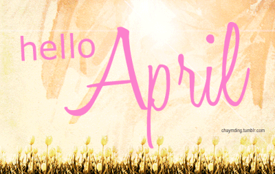 Hellllloooooo April! – Drippin' With Xpressions